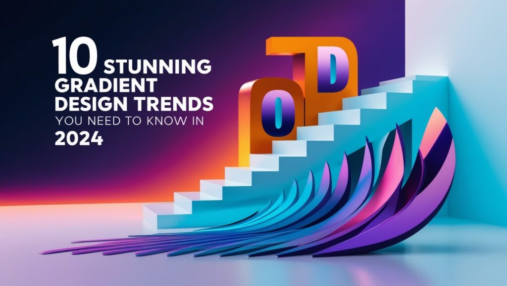 10 Stunning Gradient Design Trends You Need to Know in 2024 - The ...